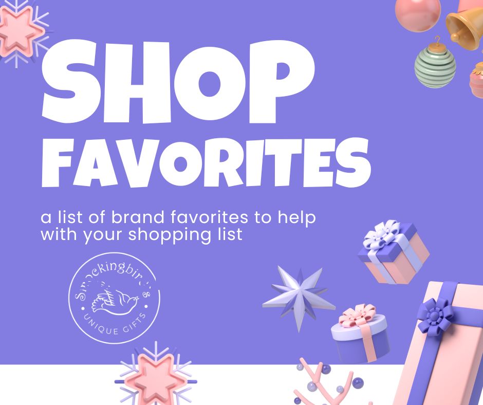 A Few of Our Favorite Things- Part 1 – Smockingbird's Unique Gifts